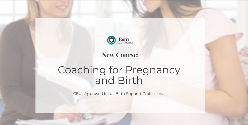 New Course: Transformational Birth Support Coaching - Birth Coach Method